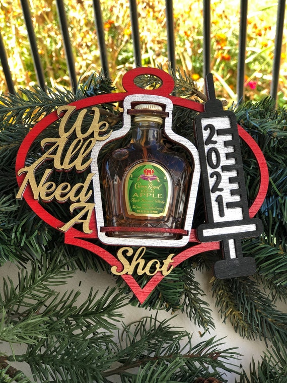 We All Need a Shot CROWN Shooter Bottle Ornament Digital File | Etsy