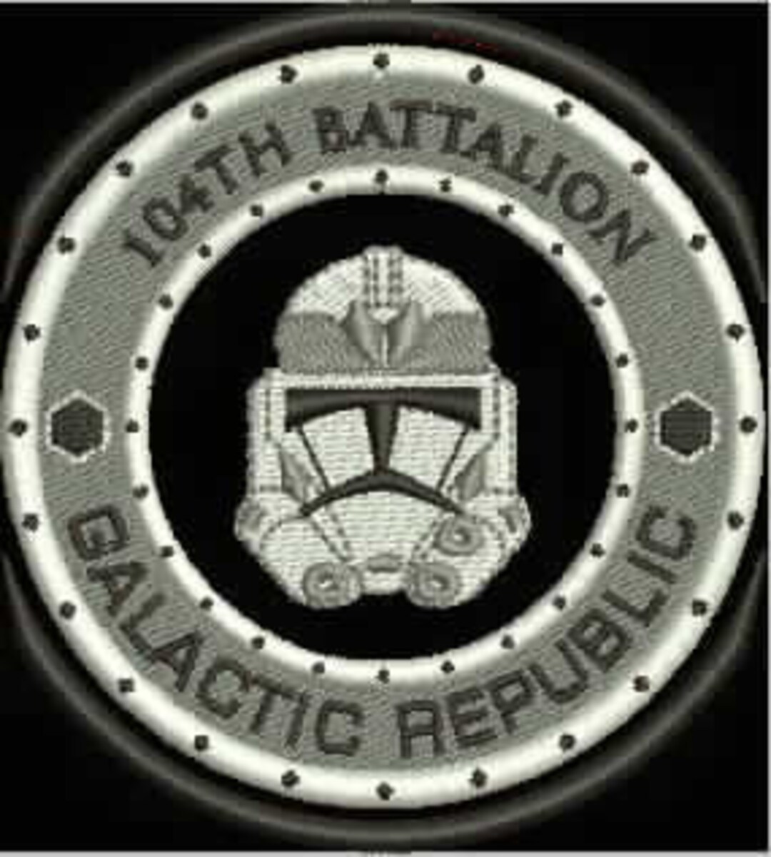 104th Battalion Galactic Republic Patch Embroidery File - Etsy
