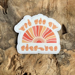Sign Language Sticker / ASL Decal / You Are My Sunshine Stocker / ASL ...