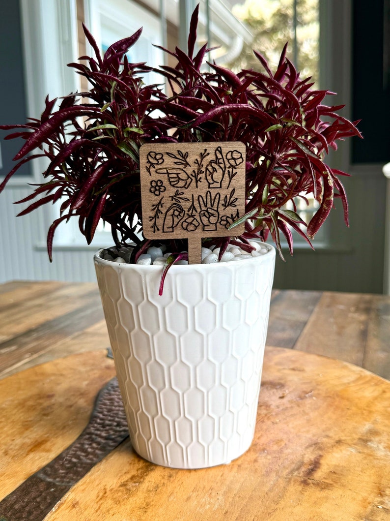 ASL Plant Stake / Sign Language Garden Marker for Indoor Plants / ASL ...
