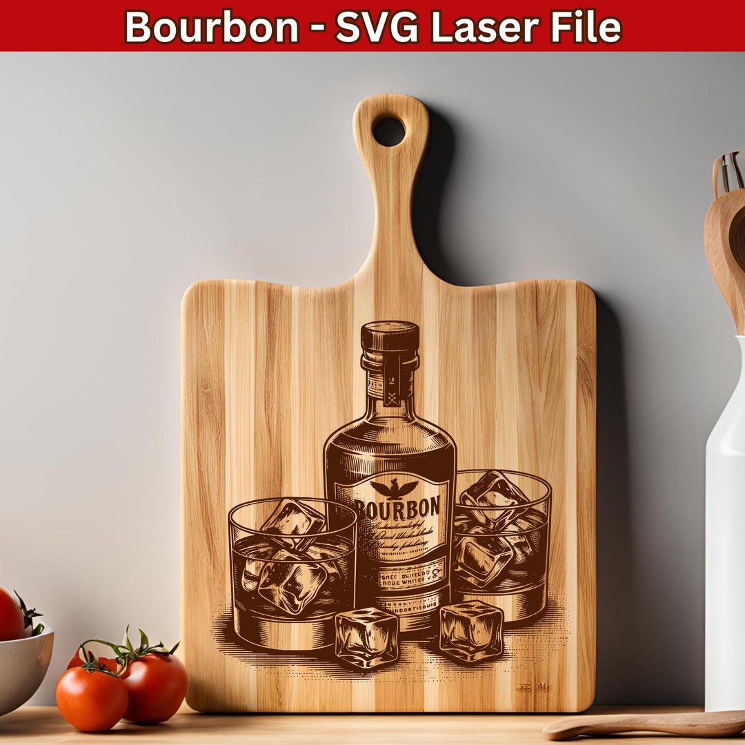 Bourbon Bottle & Glass SVG Laser File Bourbon SVG for Cutting Board ...