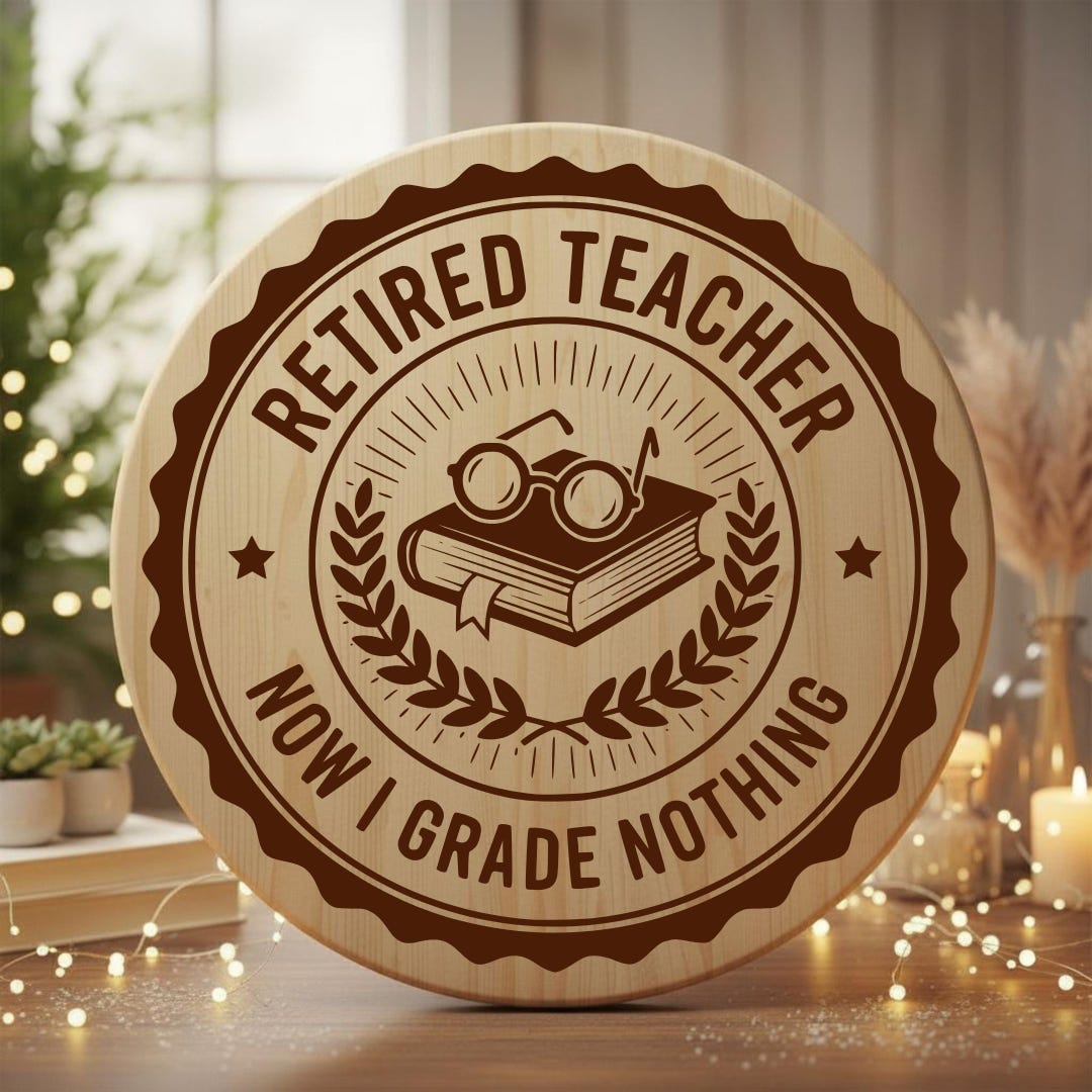 Retired Teacher SVG Laser File: I Grade Nothing Engraving Design - Etsy