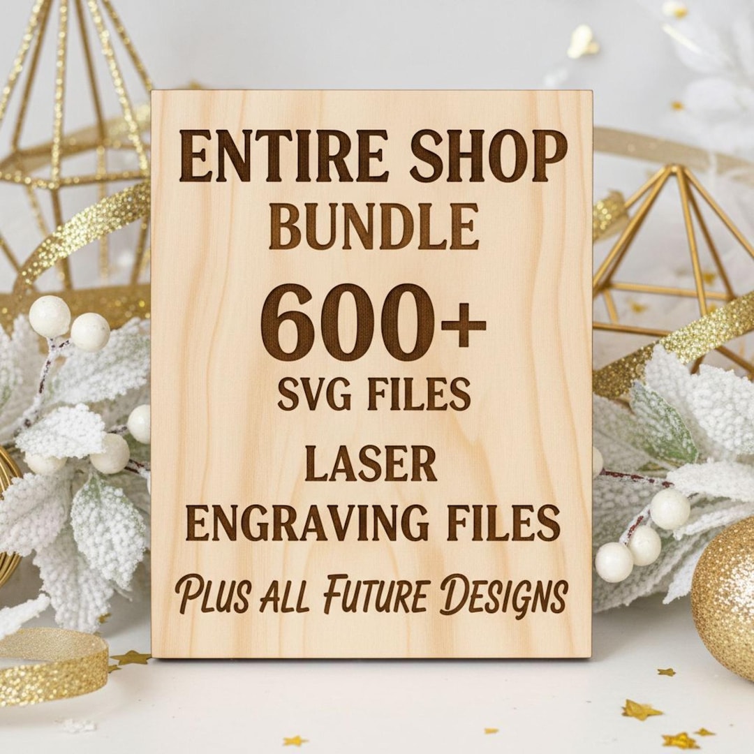 Whole Shop Bundle SVG Laser Engraving Files, Entire Shop Bundle Mega ...