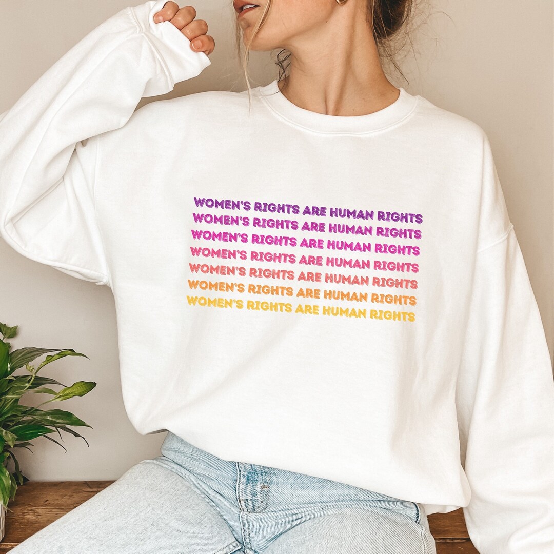 Women’s Rights Are Human Rights Sweatshirt, Retro Women’s Rights ...