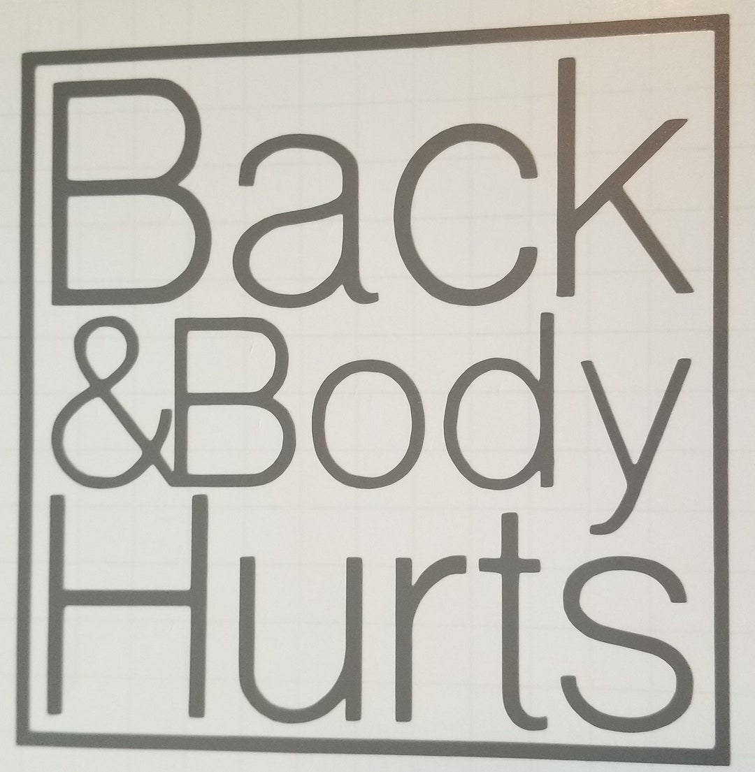 Back and Body Hurts Decal - Etsy