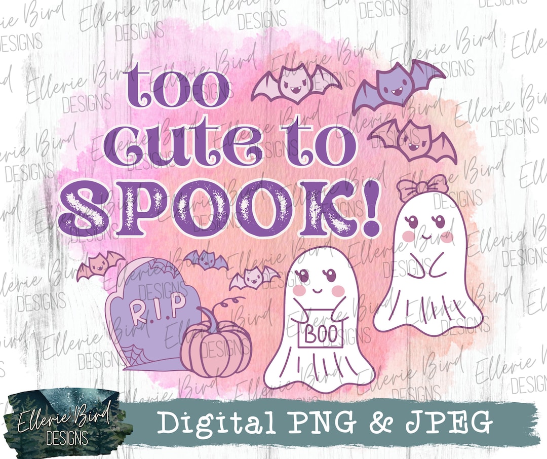 Too Cute to Spook PNG Digital Download Sublimation - Etsy