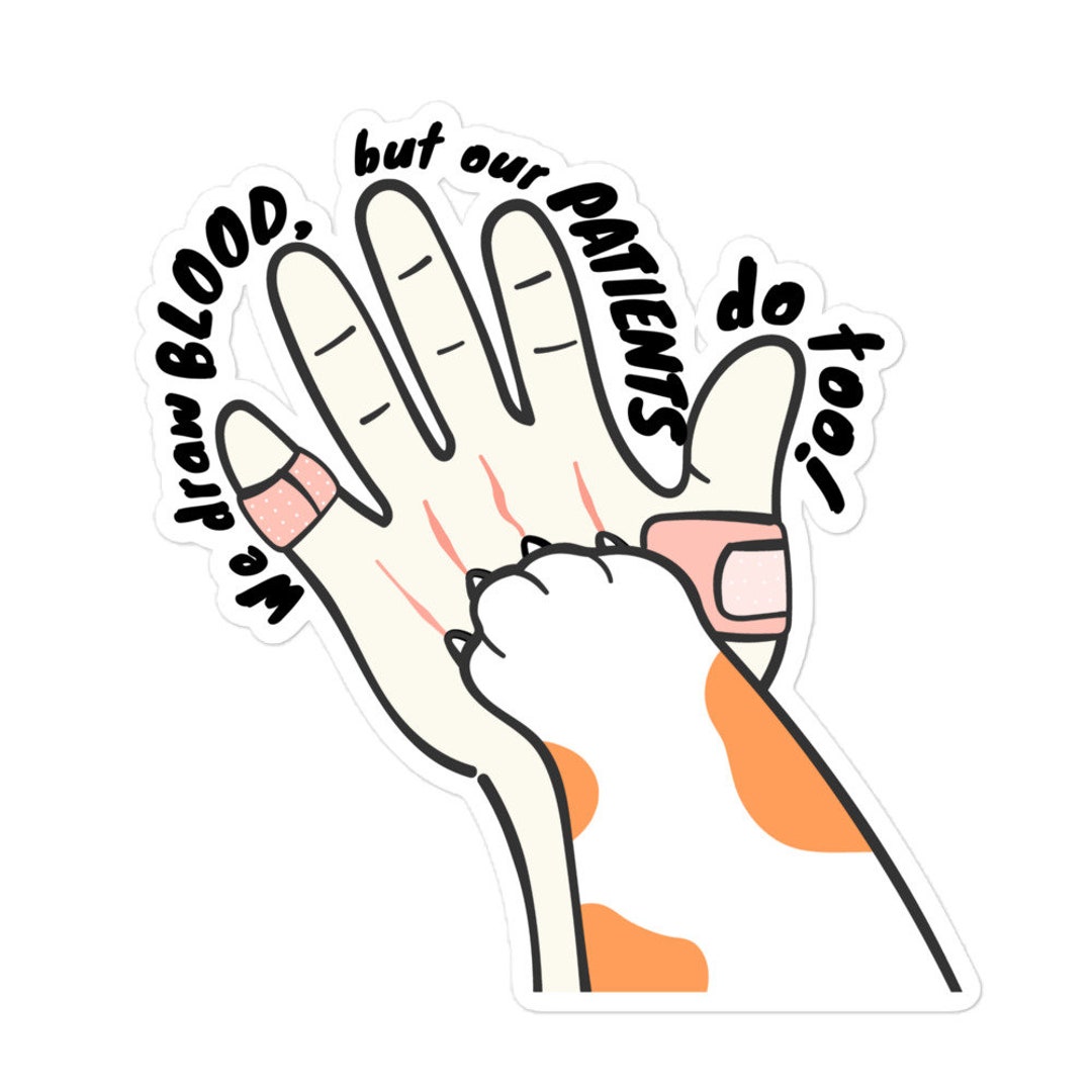 We Draw Blood and Our Patients Do Too - Funny Veterinary Sticker ...