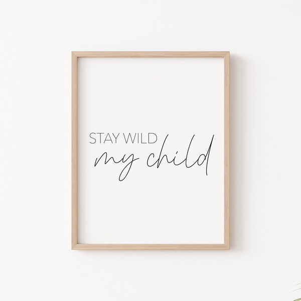 Stay Wild My Child - Etsy