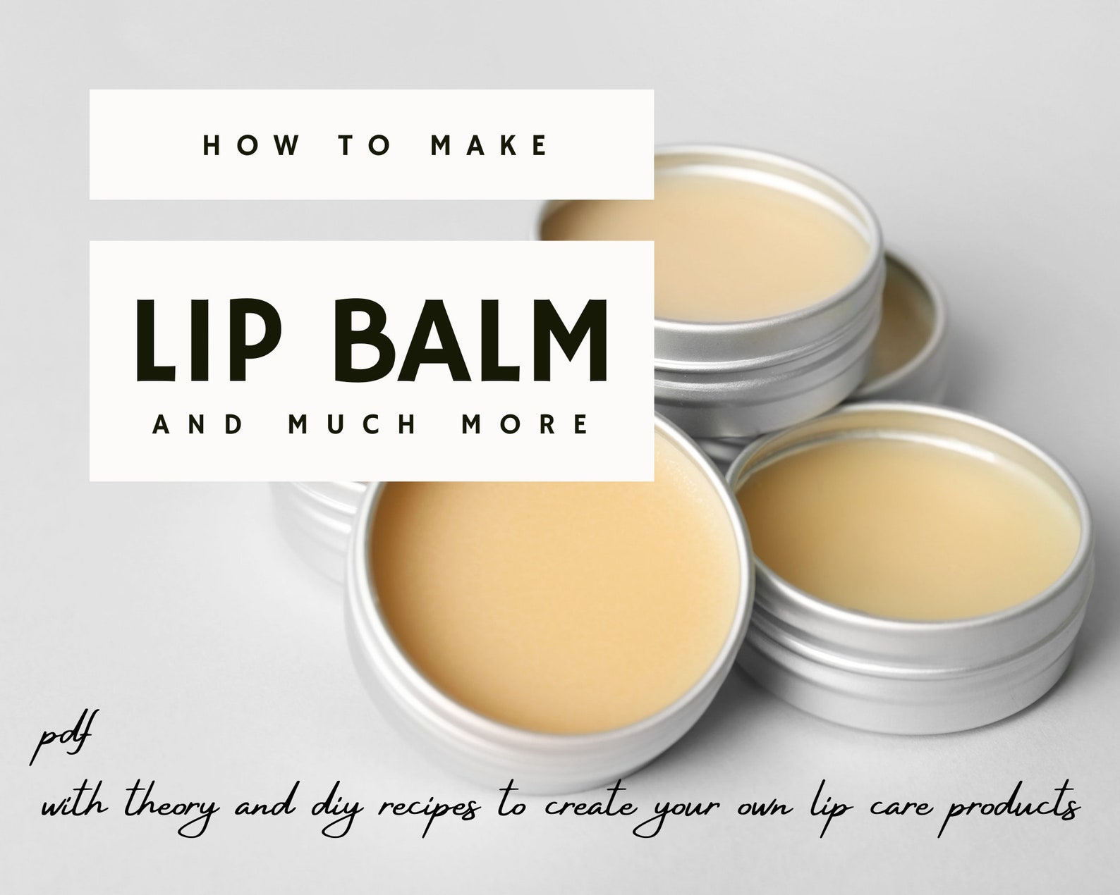 DIY Lip Balm Pdf | How to Make Lip Balm and Much More at Home Following ...