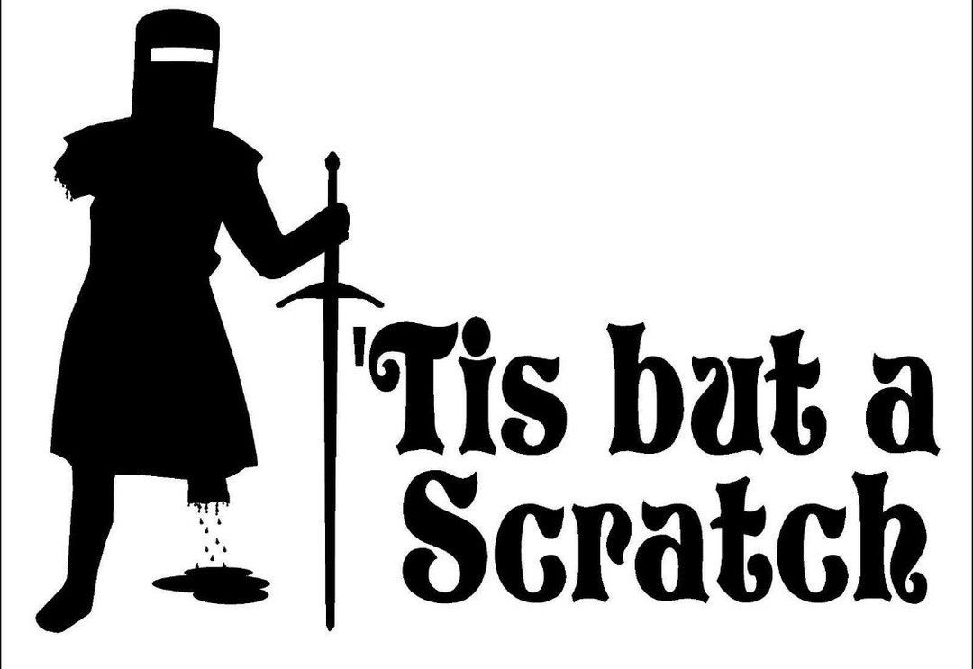 Tis but a Scratch Vinyl Decal - Etsy