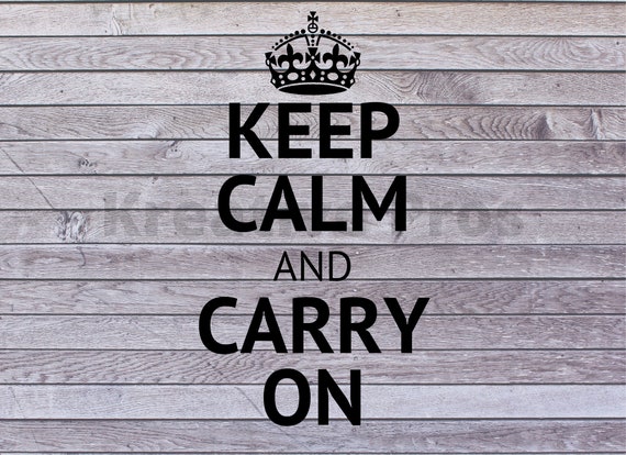 Keep Calm and Carry on Svg Keep Calm SVG Calm Svg Carry on | Etsy
