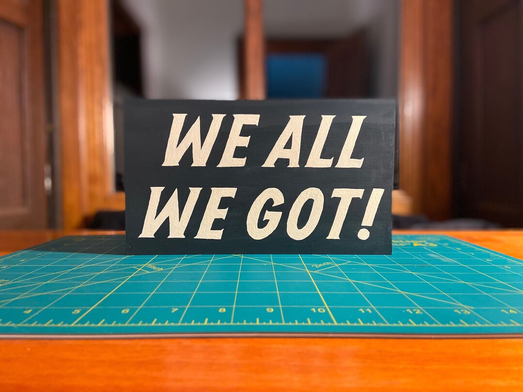 We All We Got Stencil - Etsy
