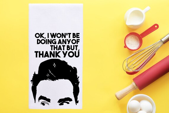 David Rose OK I Won't Be Doing Any of That Schitt's - Etsy