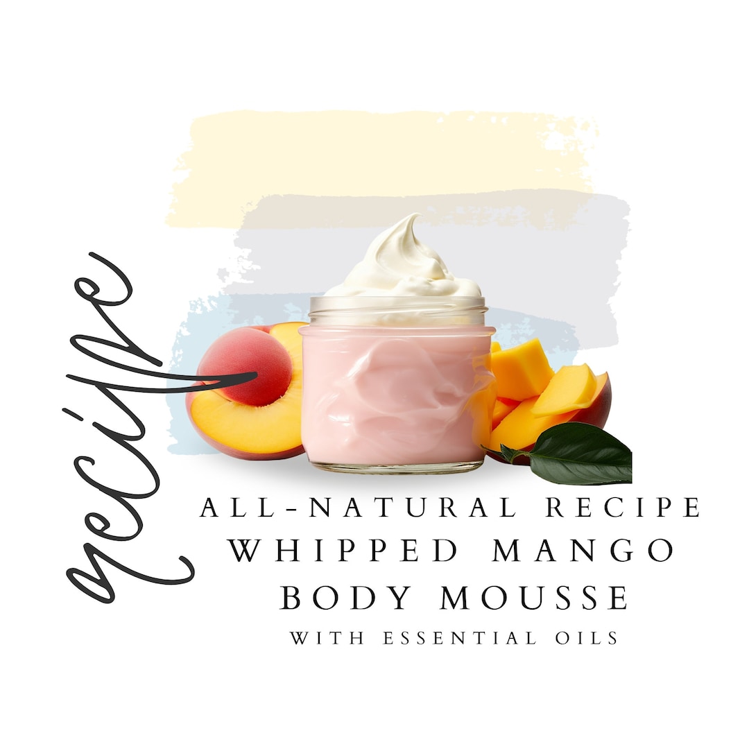 Whipped Mango Body Mousse Recipe, Skin Care Recipe, Handmade Body ...