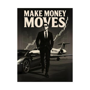 Make Money Moves Poster. Motivational Wall Art for Entrepreneurs ...