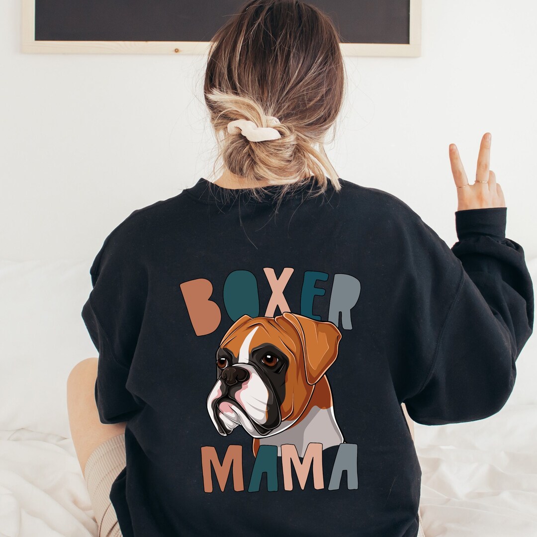 Boxer Mama Sweatshirt, Boxer Mom Shirt, Dog Mom Sweatshirt, Dog Mom ...