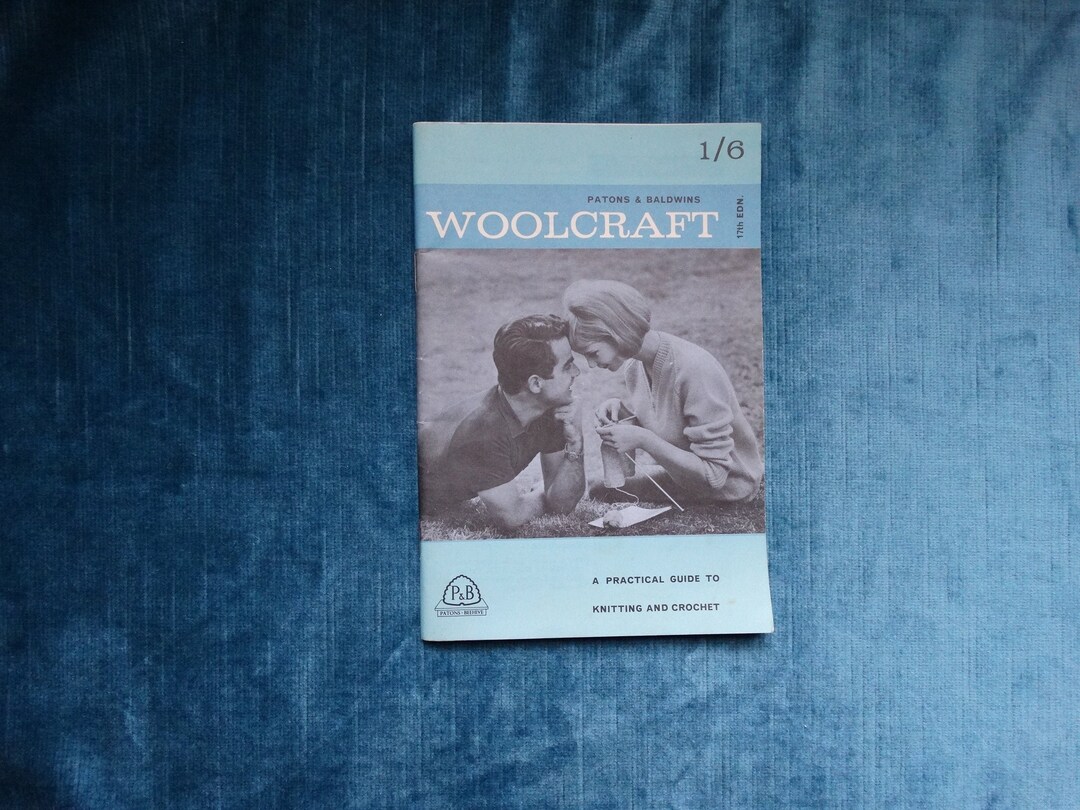 Patons & Baldwins Woolcraft/knitting and Crochet Manual/1961 ...