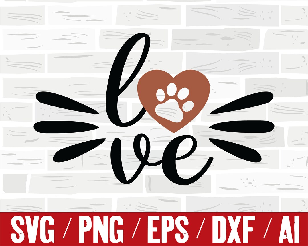 SVG Pet Paw Quotes for Signs SVG Files for Cricut Svg Animal Love Cat ...