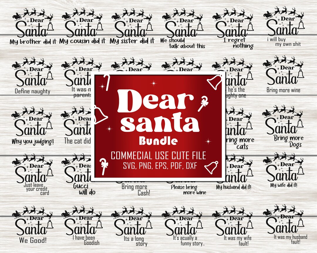 Dear Santa Svg Bundle, Dear Santa SVG, Funny Christmas Shirt Svg, Funny ...