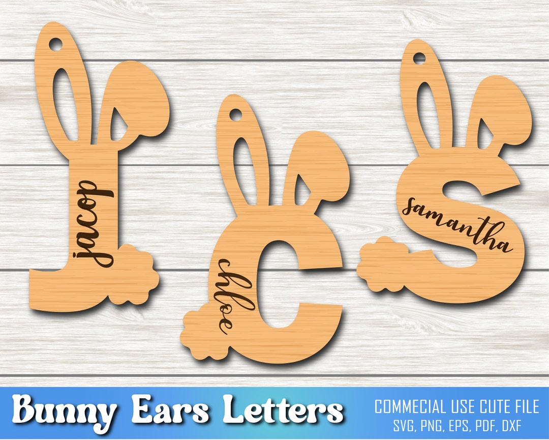 Bunny Ear Letter SVG, Glowforge Easter SVG, Easter Bunny Monogram ...