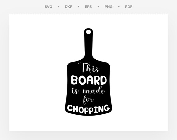 This Board is Made for Chopping Svg Kitchen Svg Digital - Etsy