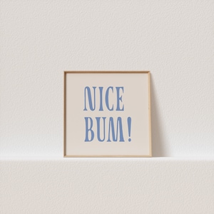 Square Retro Poster Beige / Blue "nice Bum!" Must Have for Your Gallery ...