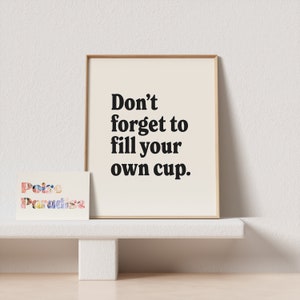 Retro Poster "don't Forget to Fill up Your Own Cup." Stunning Type, a ...