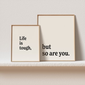Gallery Wall | Set of 2 Retro Posters "life is Tough, but so Are You ...