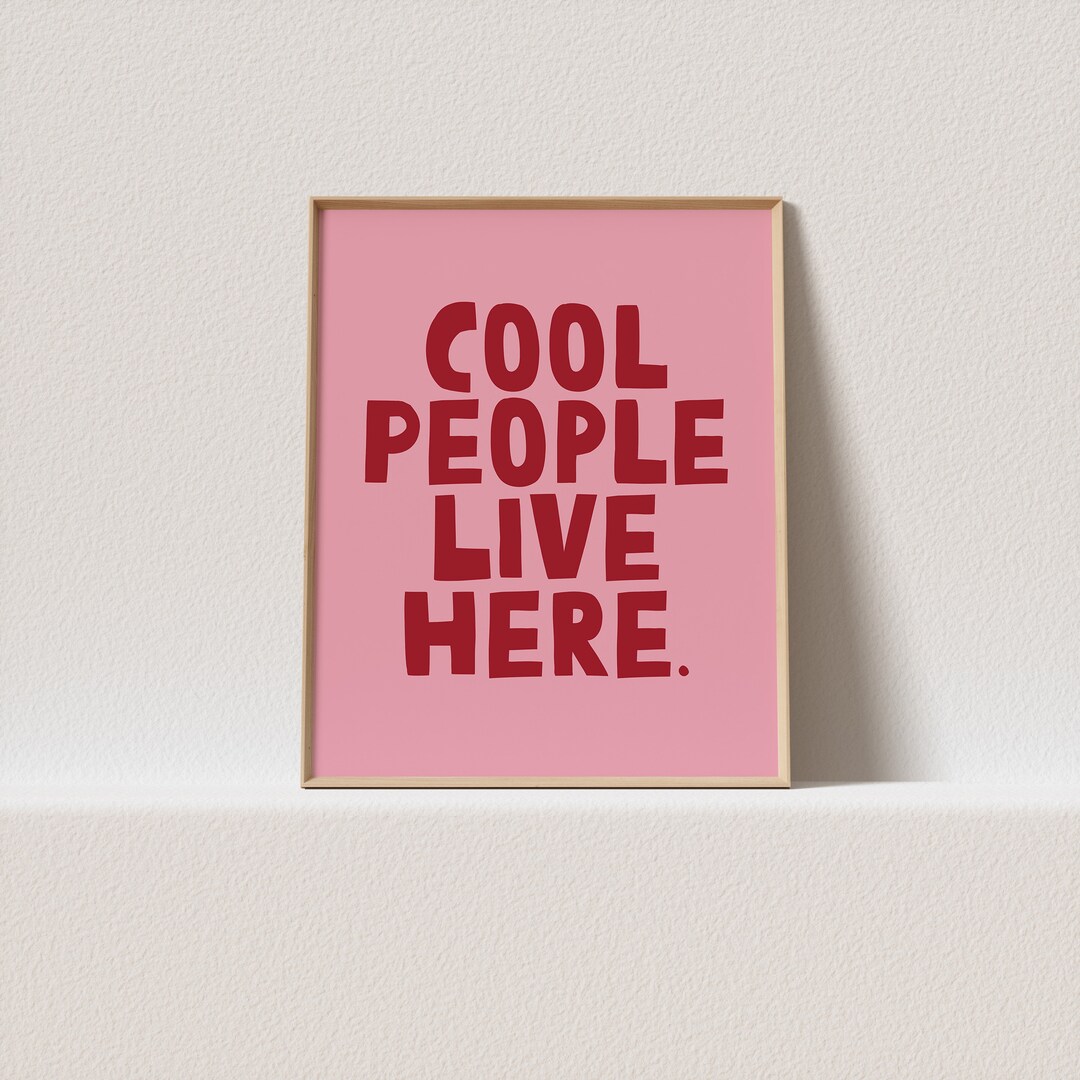 Maximalist Wall Art "cool People Live Here." Quirky Type, Must Have for ...