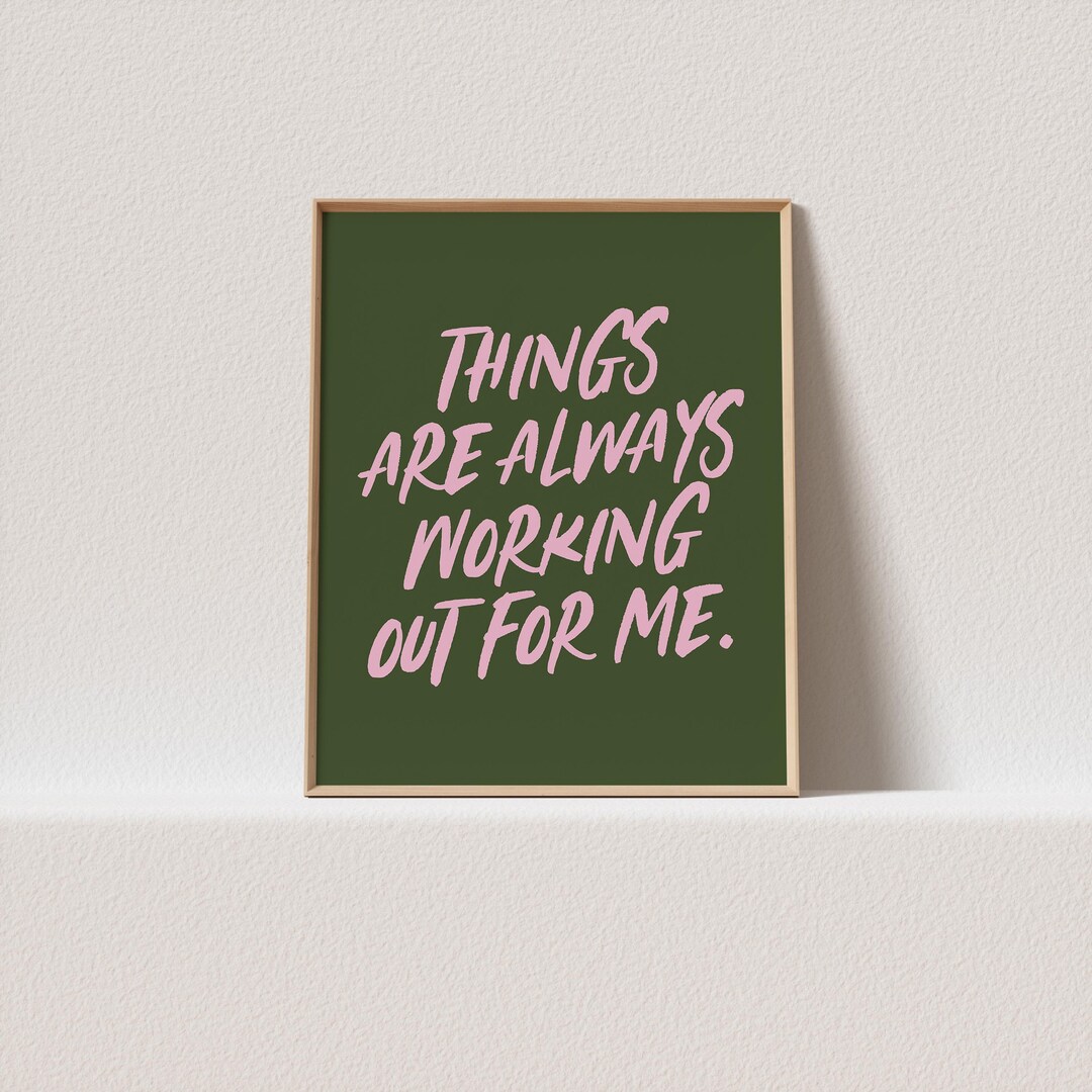 Motivational Poster Affirmation Maximalist Wall Art "things Are Always ...