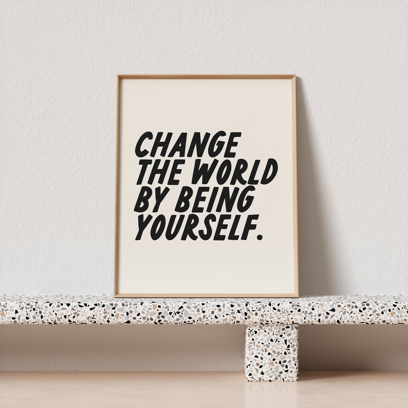 Motivational Poster "change the World by Being Yourself." Quirky ...