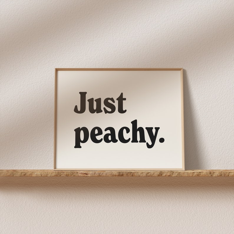 Horizontal Retro Art Print "just Peachy." Stunning Typography, Must ...