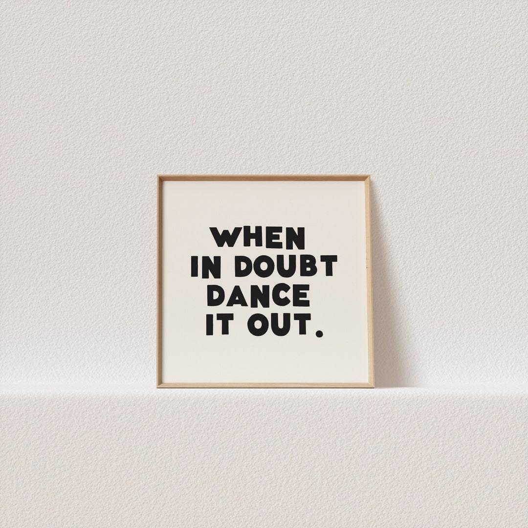 Quirky Print "when in Doubt Dance It Out." Wonky Type Square Poster, a ...