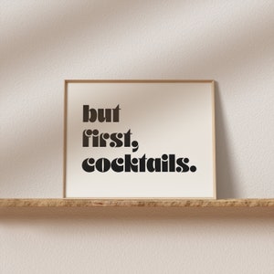 Horizontal Retro Art Print "but First Cocktails." Stunning Typography ...