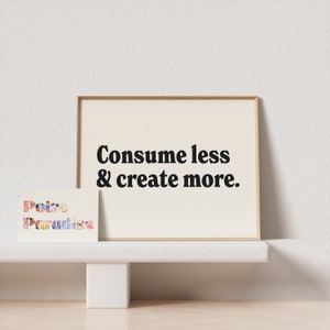 Horizontal Retro Poster "consume Less & Create More." Stunning Type ...