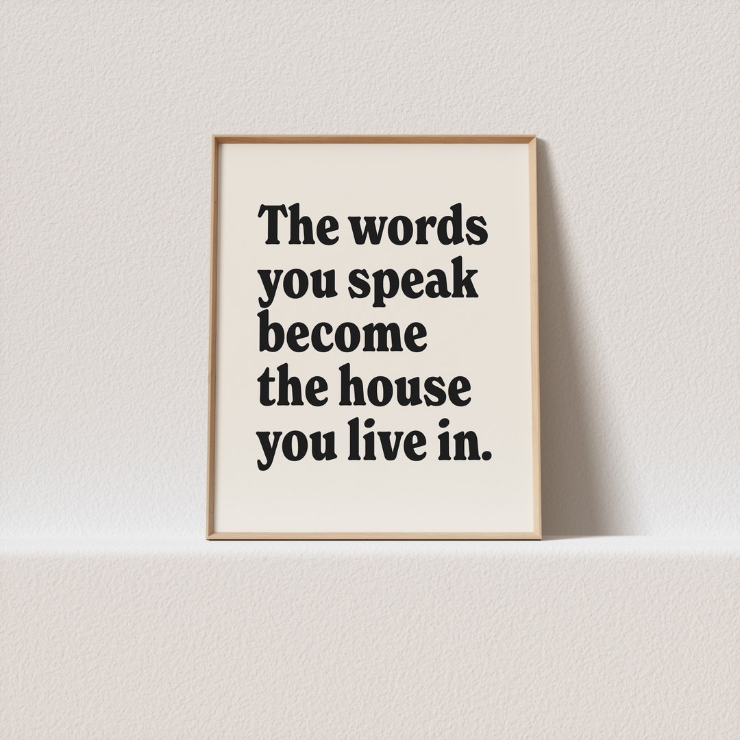Retro Poster "the Words You Speak Become the House You Live In." A Must ...