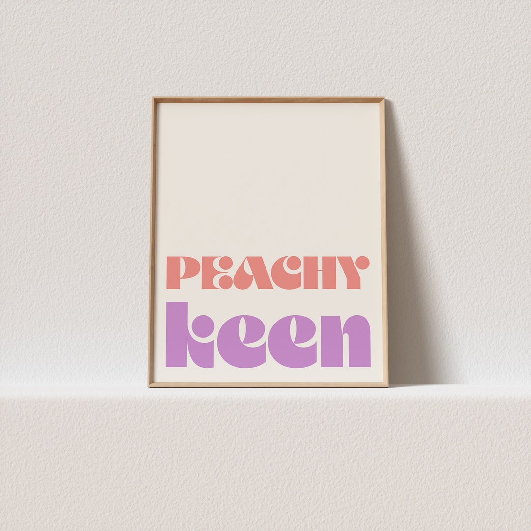 Art Print Quote "peachy Keen." Stunning Retro Pastel Typography, a Must ...
