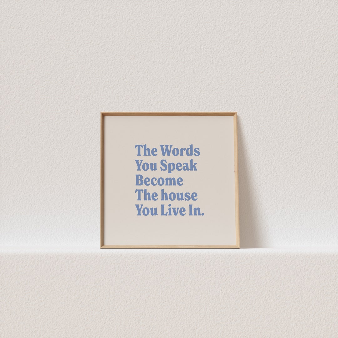 Square Poster Beige / Blue "the Words You Speak Become the House You ...