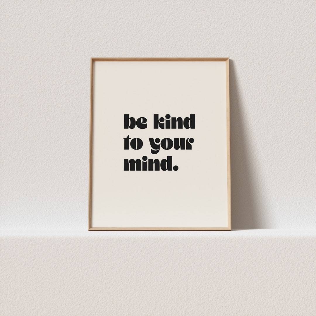 Retro Art Print "be Kind to Your Mind." Stunning Minimal Typography ...