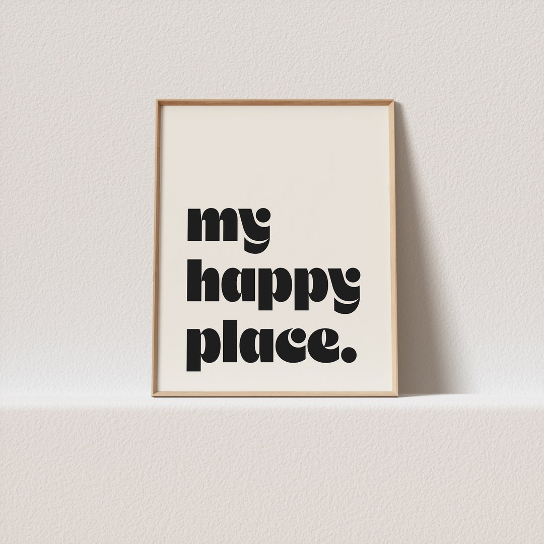 Art Print Quote "my Happy Place." Stunning Retro Typography, a Must ...
