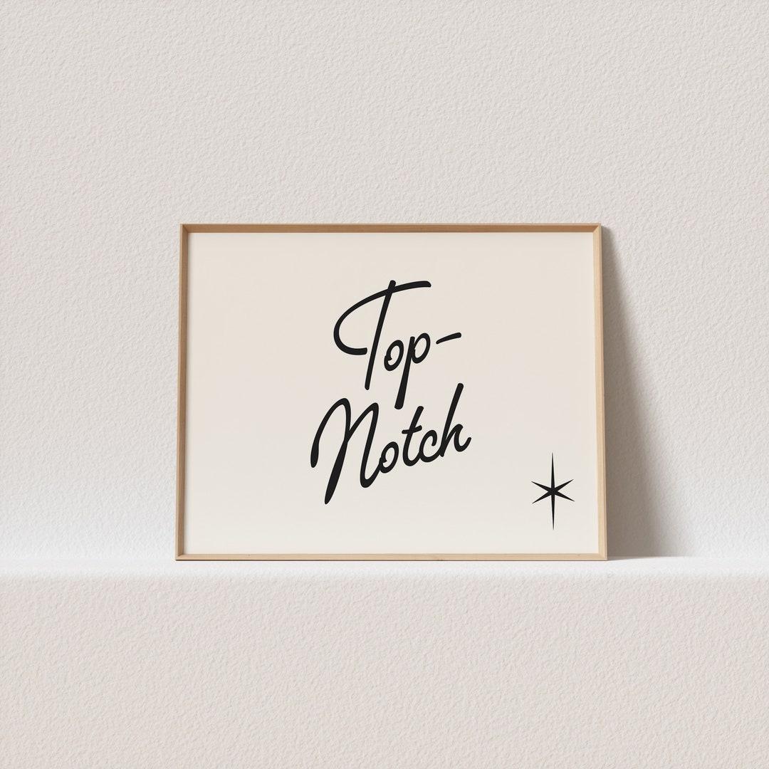 Horizontal Retro Poster "top Notch" Stunning 50s Typography, Must Have ...