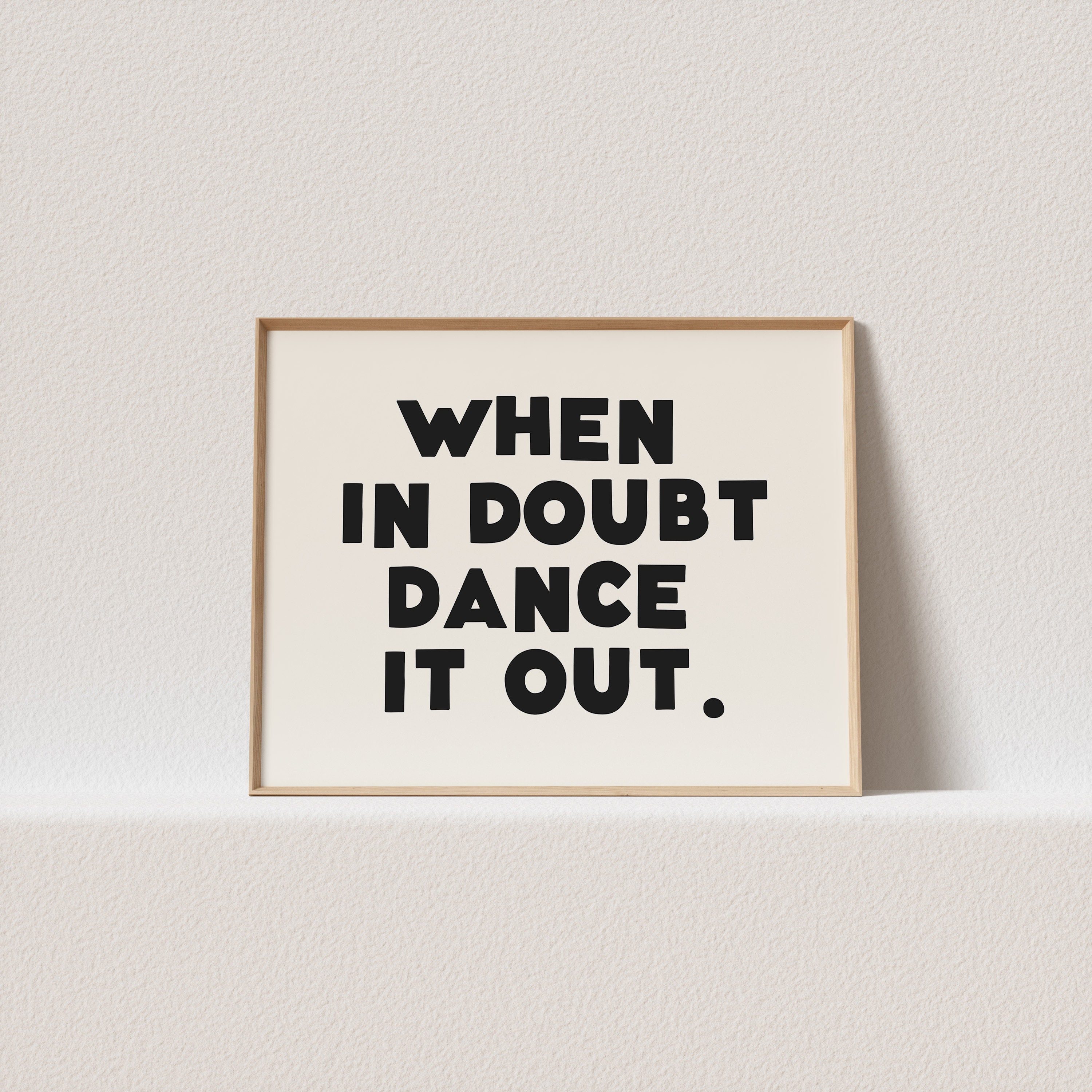 Horizontal Quirky Print "when in Doubt Dance It Out." Wonky Typography ...