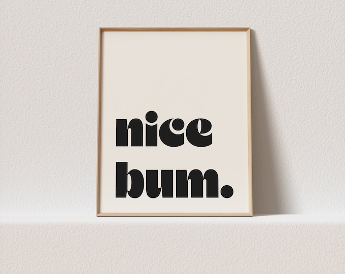 Funny Bathroom Art, Bum Print, Welcome All Bums, Nice Bum, Butt Art ...