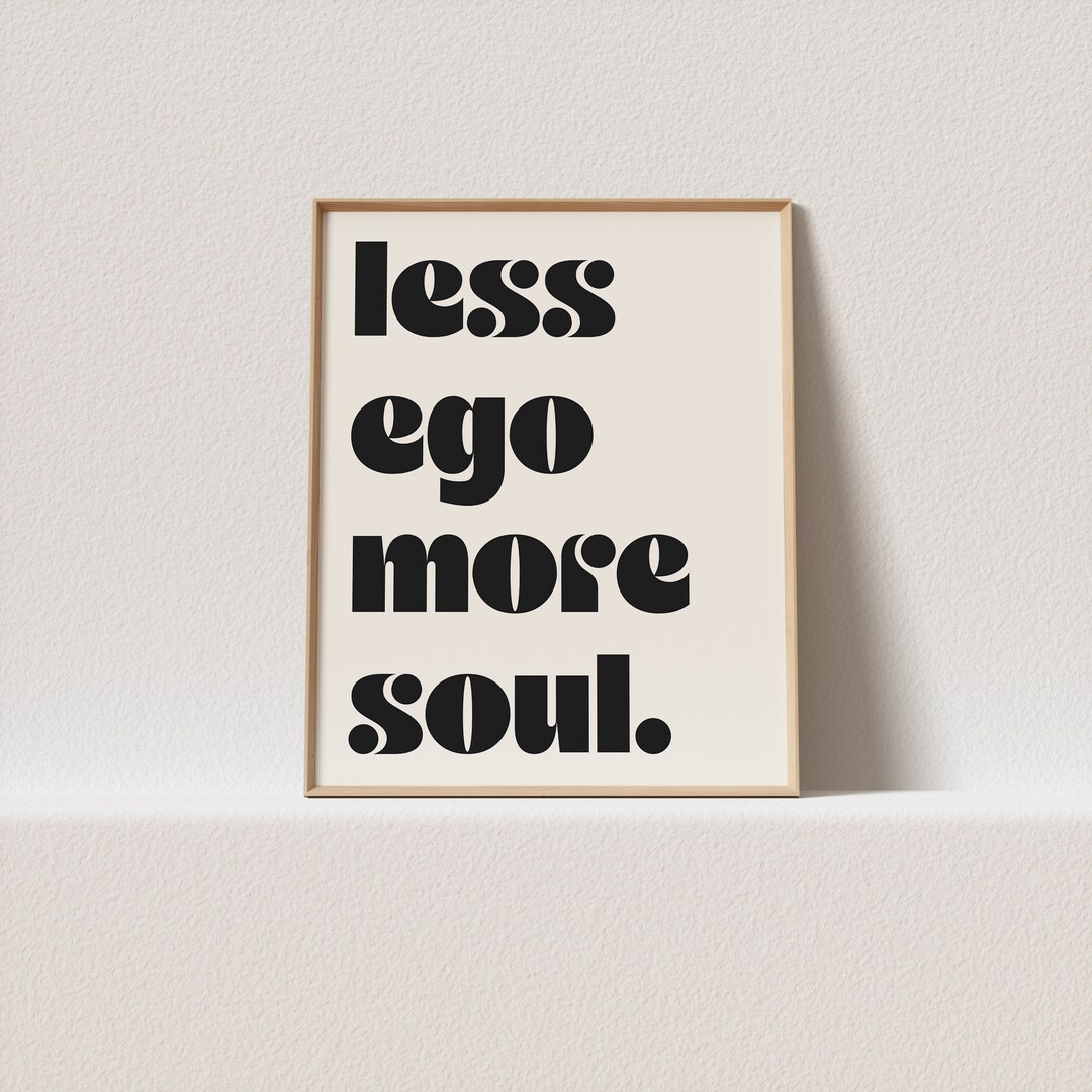 Art Print "less Ego More Soul." Stunning Mid-century Typography, a Must ...
