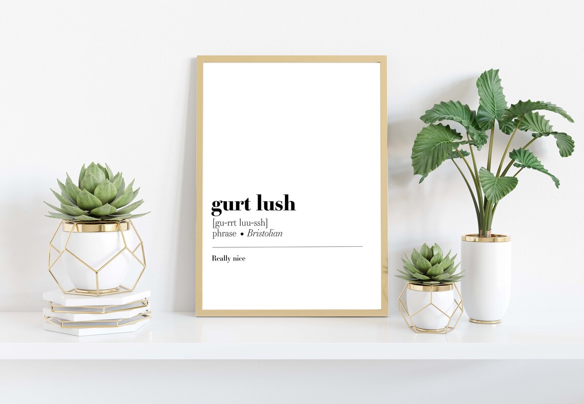 Gurt Lush Wall Art Print Bristol Print Bristol Quote Definition Print ...