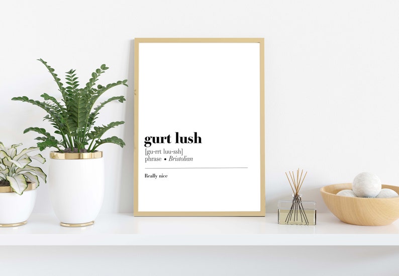 Gurt Lush Wall Art Print Bristol Print Bristol Quote Definition Print ...
