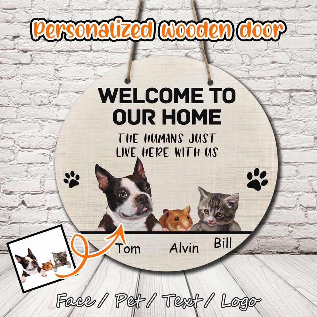 Custom Photo Pet Round Wood Sign, Personalized Welcome to Our House ...