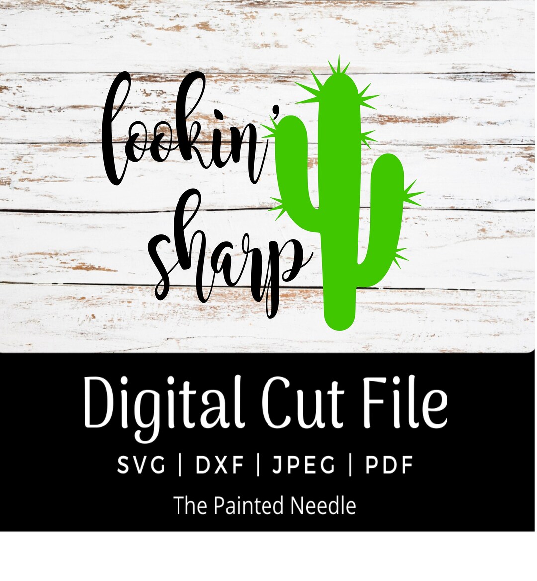 Lookin' Sharp Svg, Cactus Svg, Onesie Cut File, Digital Cut File, Png ...