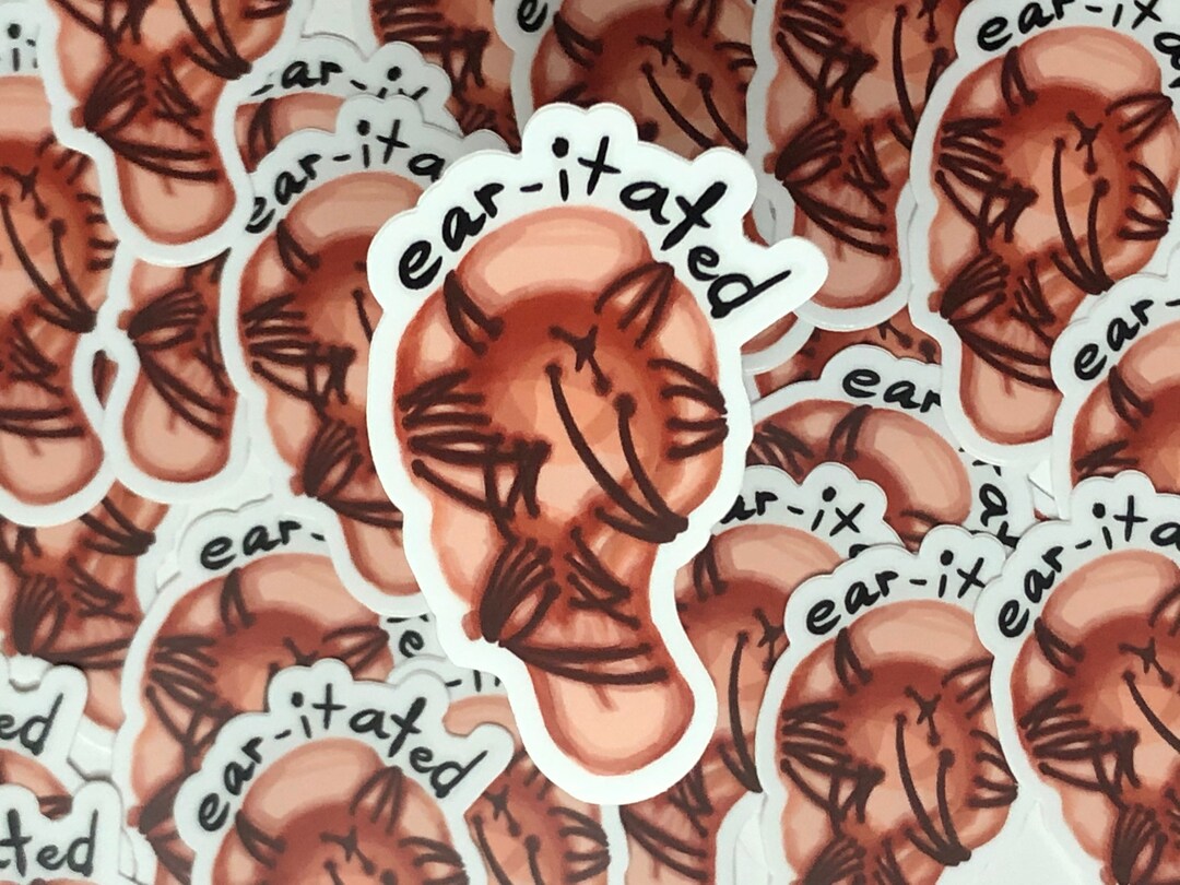 Ear-itated Sticker // Waterproof Pun Funny Ear Irritated - Etsy