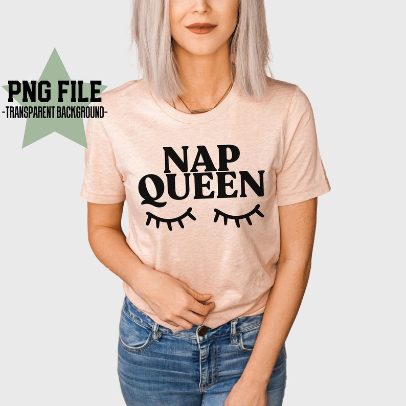 Nap Queen PNG Instant Download Nap Queen Tshirt Design Gift - Etsy